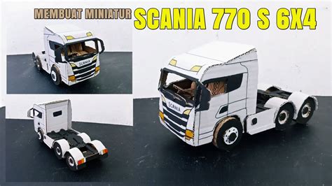 Membuat Miniatur Truck Scania 770s 6x4 Dari Kardus YouTube