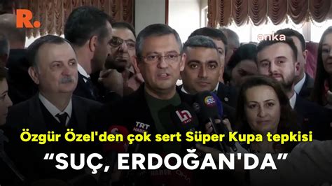 Suç Her şeyi ben bilirim diyen Erdoğan da Özgür Özel den çok sert