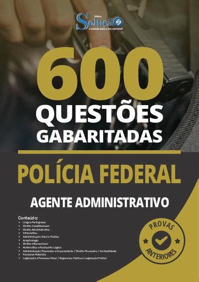 Caderno de Questões PF Agente Administrativo 600 Questões