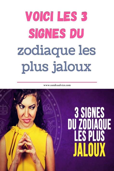 Voici Les 3 Signes Du Zodiaque Les Plus Jaloux En 2023 Signe Du