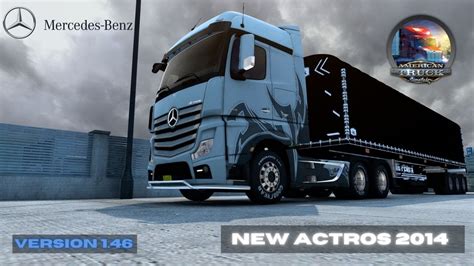 Mercedes Benz New Actros 2014 For ATS And 1 46 YouTube