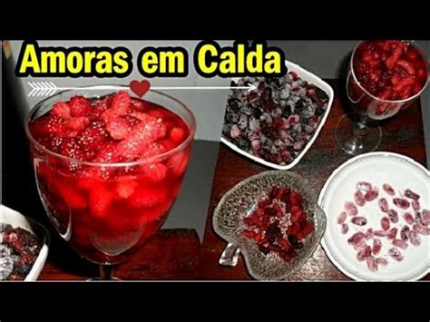 Doce de Amora em Calda Amora açucarada YouTube