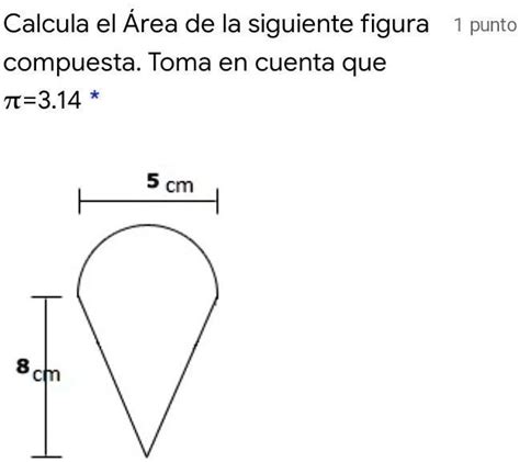 SOLVED Calcula el Área de la siguiente figura compuesta Toma en