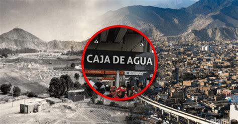 San Juan de lurigancho Caja de Agua por qué se llama así esta
