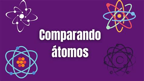 Entenda de uma vez por todas o que são átomos isótopos isóbaros e