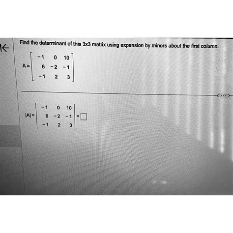 solved find the determinant of this 3×3 ﻿matrix using