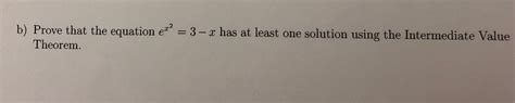 solved b prove that the equation e theorem 3 x has at least