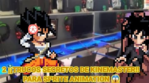 2 TRUCOS SECRETOS DE KINEMASTER PARA SPRITE ANIMATION TUTORIAL BY