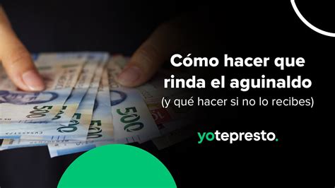 Cómo hacer que rinda el aguinaldo y qué hacer si no lo recibes YouTube
