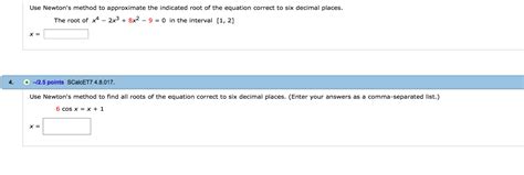 solved use newton s method to approximate the indicated root