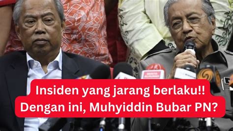 Insiden Yg Jarang Berlaku Dengan Ini Muhyiddin UMUM LETAK JAWATAN