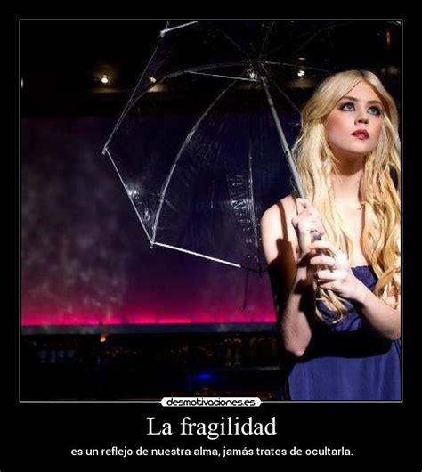 La Fragilidad Desmotivaciones