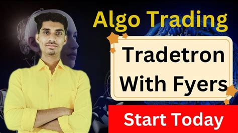 Fyers And Tradetron For Algo Trading With Free Api Fyers Api Youtube