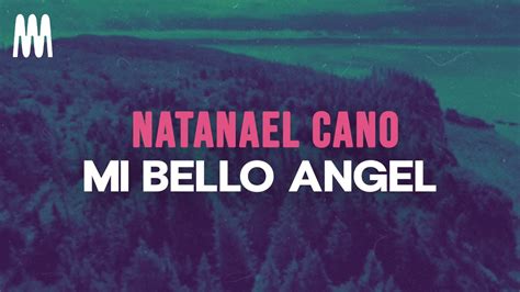 Natanael Cano Mi Bello Angel Letra Lyrics Youtube