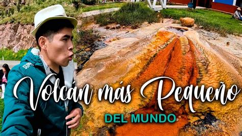 El Volc N M S Peque O Del Mundo Realmente Est En Per Youtube