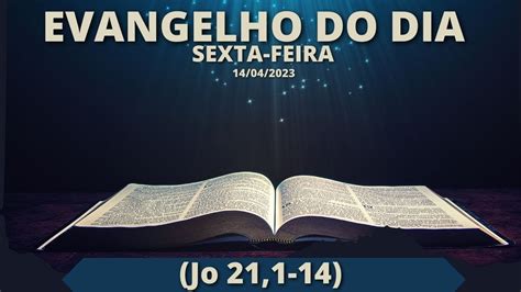 EVANGELHO DO DIA Jo 21 1 14 Palavra Do Dia Evangelho De Hoje Liturgia