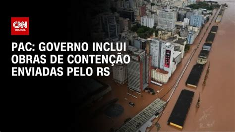 PAC Governo inclui obras de contenção enviadas pelo RS BASTIDORES