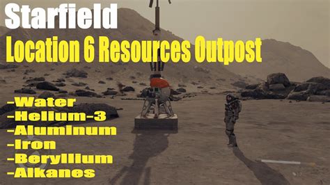Starfield Location 6 Resource In One Outpost Water Helium 3 Aluminum
