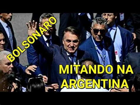 Bolsonaro Ovacionado Na Argentina YouTube