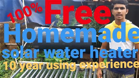 Free Home Made Solar Water Heater One Time Low Investment Lifetime Use