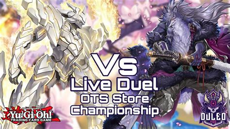 Ots Store Championship Prodigy Games Round Yu Gi Oh Live Duel