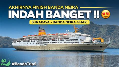 BANDA Eps 5 AKHIRNYA FINISH BANDA NEIRA Surabaya Banda Neira