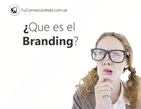 Que Es El Branding TuComercioWeb
