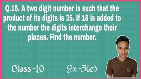 a two digit number is such that the product of its digits is 35 if 18 is added to the number