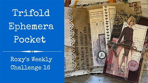 Trifold Ephemera Pockets Roxy S Weekly Challenge 16 Junk Journal