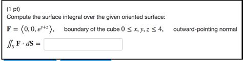 solved compute the surface integral over the given oriented