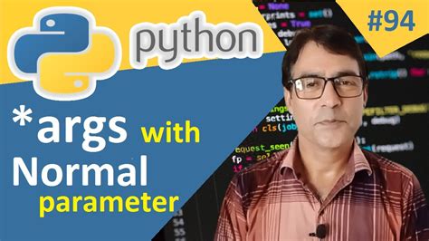 args with normal parameter in python python operator python tutorial for beginners 94
