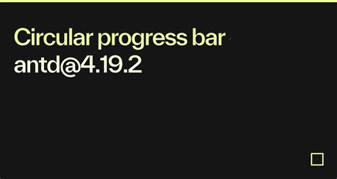 Circular Progress Bar Antd Codesandbox