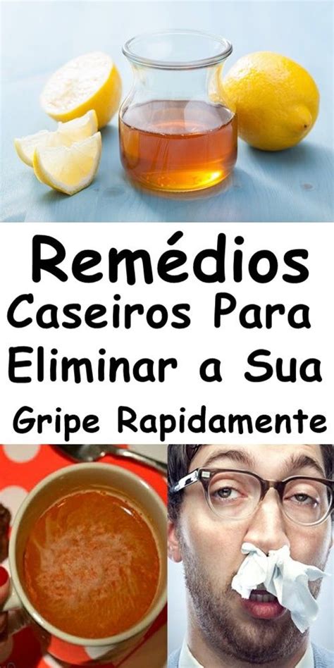 Como Eliminar A Gripe Rapidamente Gripe Rem Dios Caseiros Dicas De