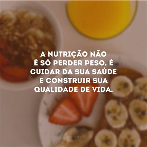 45 frases de nutrição para adotar uma alimentação mais saudável