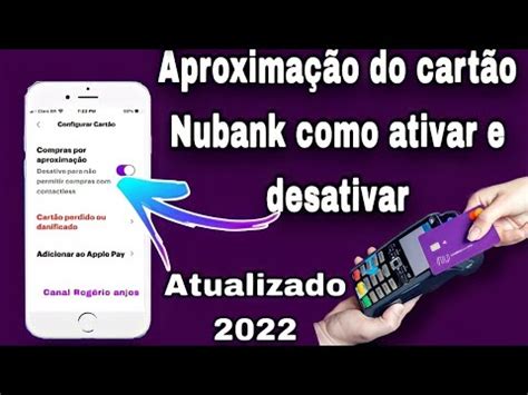 Como Ativar E Desativar A Aproxima O Do Cart O Nubank Youtube