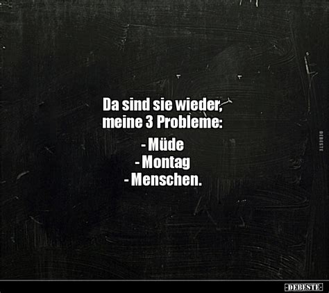 Da Sind Sie Wieder Meine Probleme M De Montag Menschen