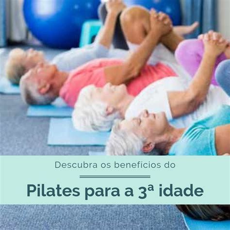 Descubra os benefícios do Pilates para a Terceira Idade