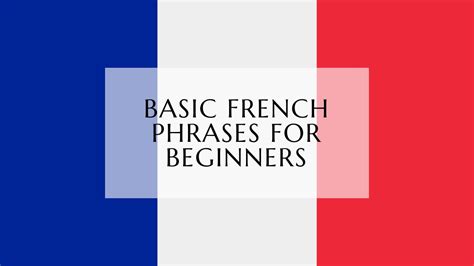 Basic French Phrases To Kickstart Your French Now Audio