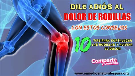 Remedios Para El Dolor De Rodillas Consejos Para Fortalecer Rodillas
