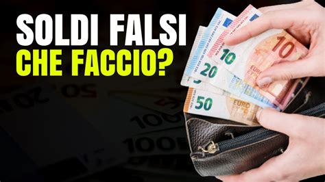 COSA FARE Se Ti Danno SOLDI FALSI YouTube