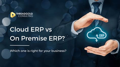 Cloud ERP Vs On Premise ERP Threadgold Consulting