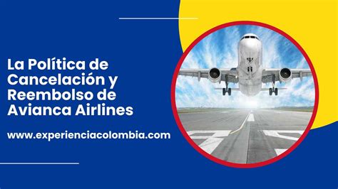 La Política de Cancelación y Reembolso de Avianca Airlines