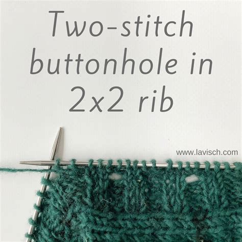Tutorial Two Stitch Buttonhole In 2x2 Rib La Visch Designs