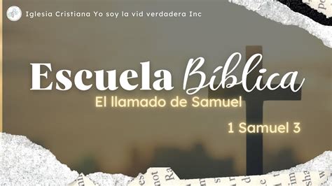 El llamado de Samuel Escuela Bíblica 11 febrero 2024 YouTube