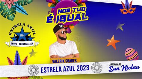 NOS TUD É IGUAL VALERIK SOARES OFFICIAL VIDEO LYCRIS ESTRELA AZUL