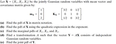 solved let x x1 x2 x3 be the jointly gaussian random