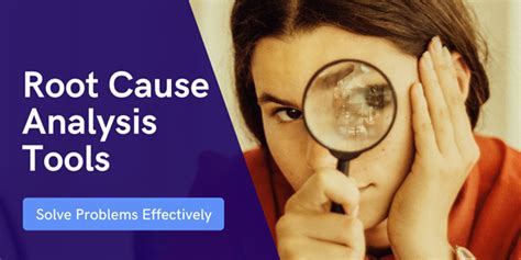 Root Cause Analysis Tools To Solve Problems Effectively MBizM