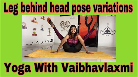Yoga Poses Legs Behind Head