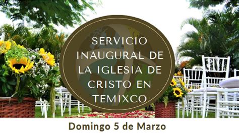 Servicio Inaugural De La Iglesia De Cristo En Temixco Youtube