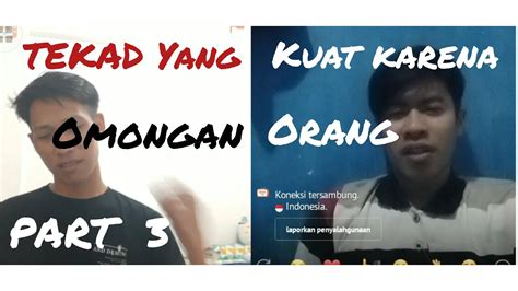 PART 3 TEKAD YG KUAT KARENA OMONGAN ORANG YouTube